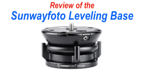 Sunwayfoto Leveling Base Review – Tripod Ball Head + Panorama Base ALL ...